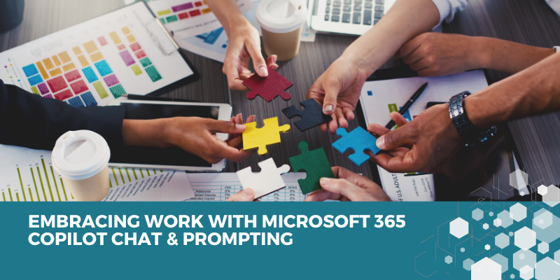 Embracing Work with Microsoft 365 Copilot Chat and Prompting