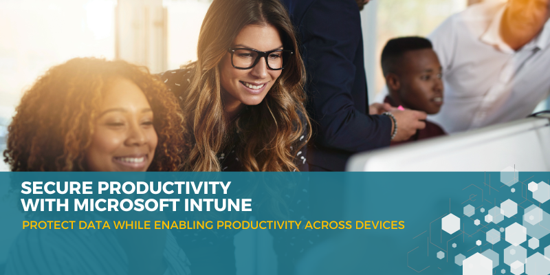 Secure Productivity with Microsoft Intune