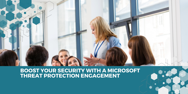 Boost Your Security with a Microsoft Threat Protection Engagement